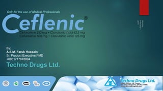 Ceflenic (Cefuroxime + Clavulanic Acid by Techno Drugs Ltd.) | PPTX