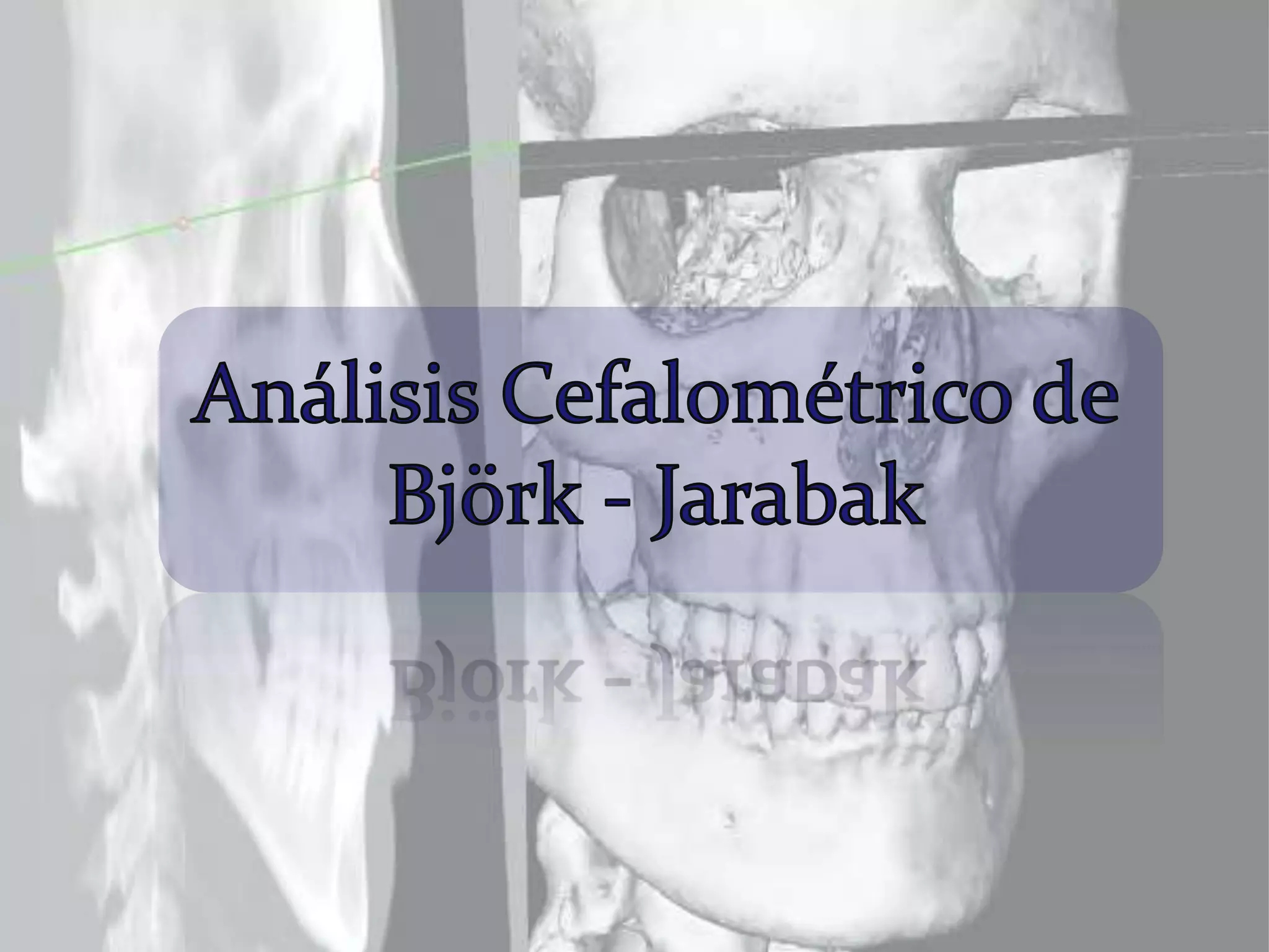 Cefalometria Björk Jarabak | PPTX