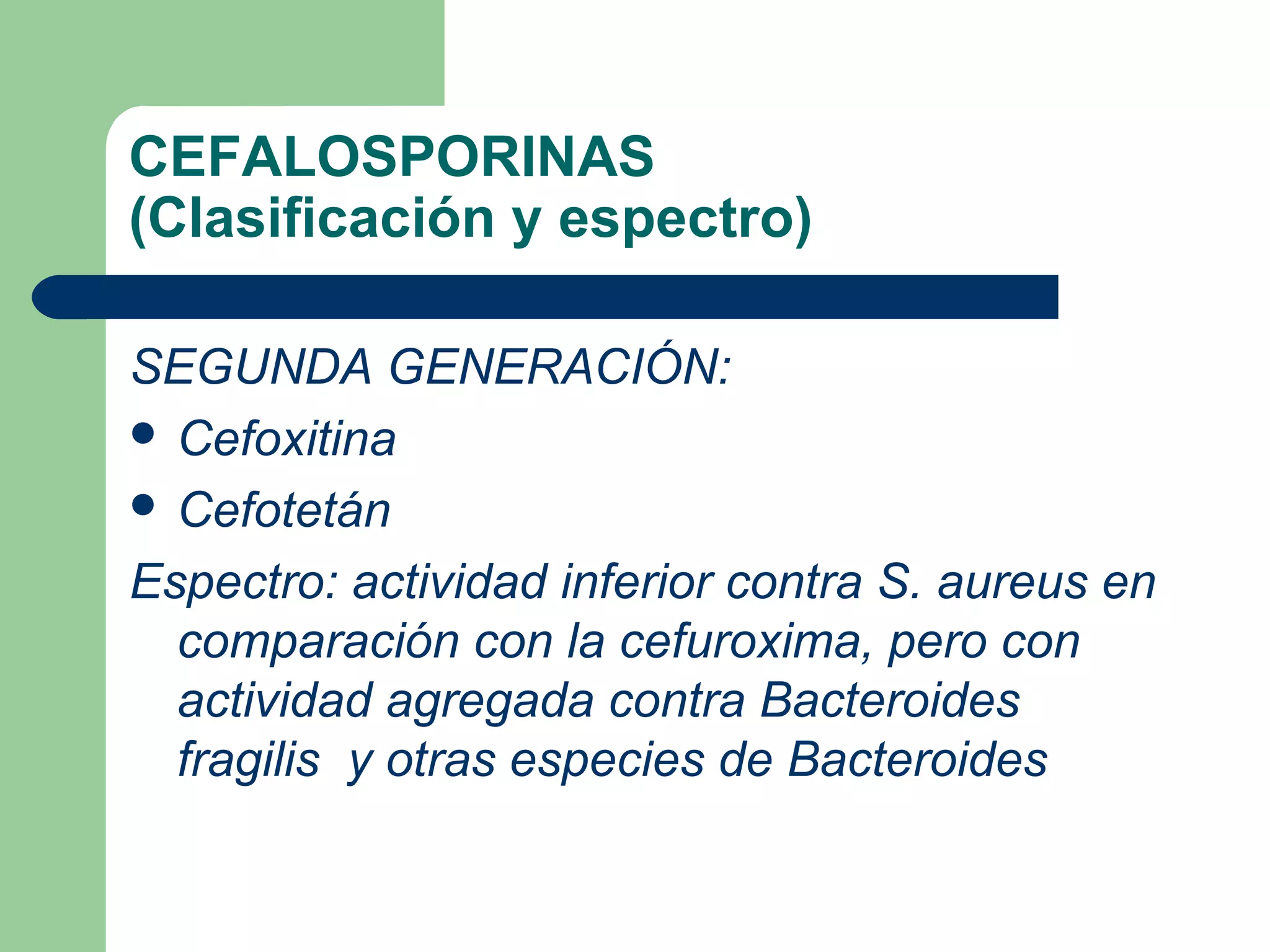 Cefalosporinas, beta lactamicos e inhibidores de las beta lactamasas. | PPT