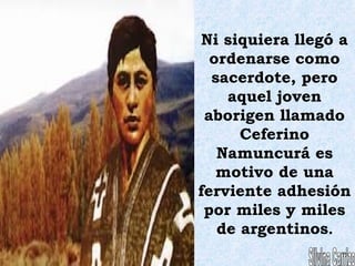 Ceferino Namuncurá El Lirio de las Pampas | PPT