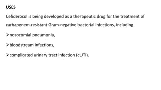 Cefiderocol - Dr. ANCY GEORGE | PPTX