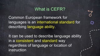 CEFR - Info for parents and students pptx | PPT