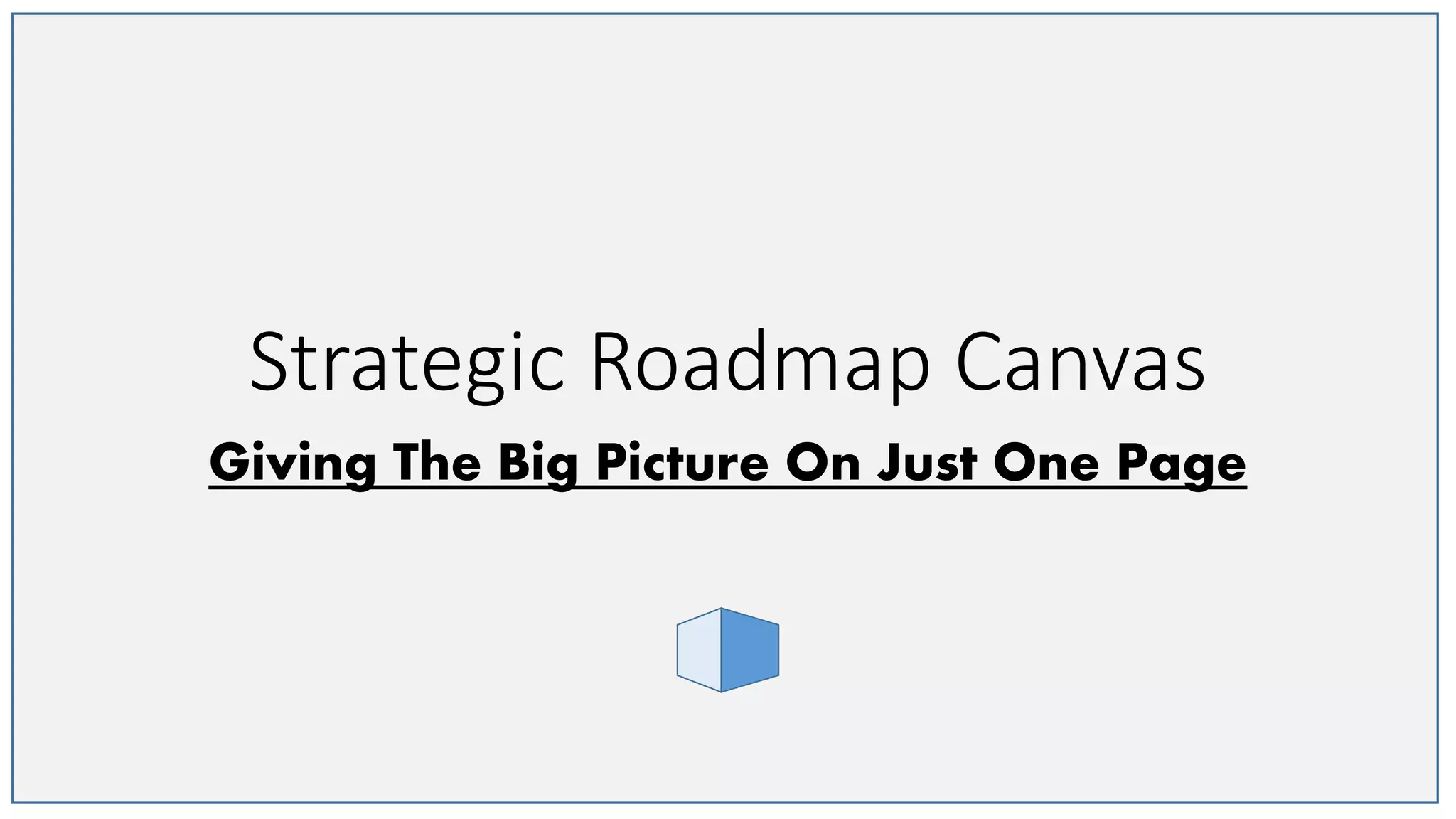 Strategic Roadmap Canvas~Learning Cube | PPTX