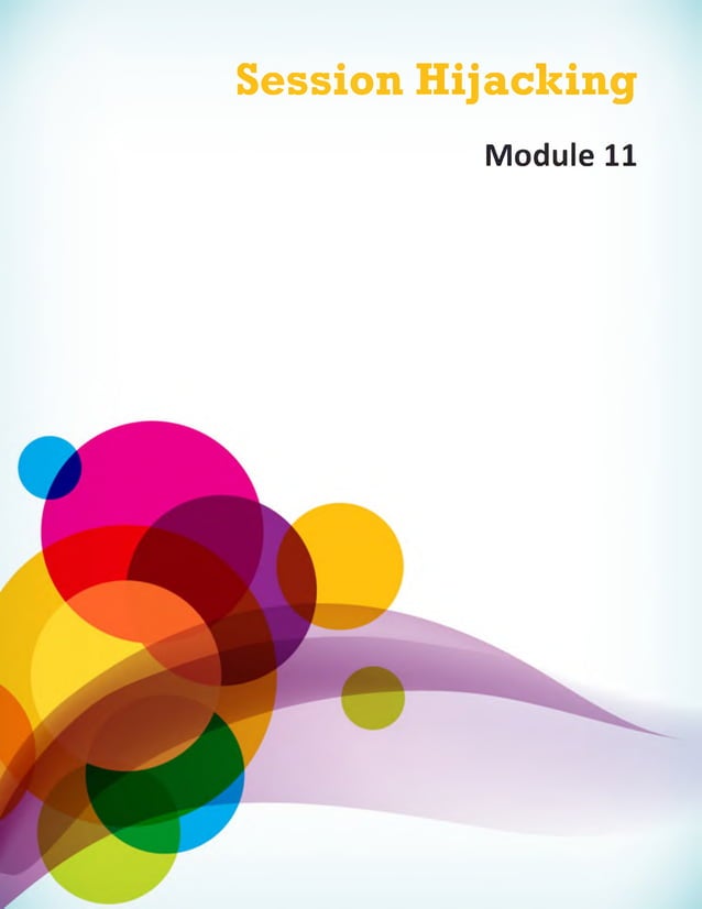 Ce hv8 module 11 session hijacking | PDF | Web Development | Internet