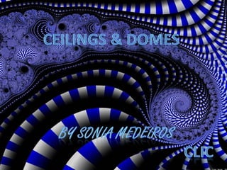 CEILINGS & DOMES | PPT