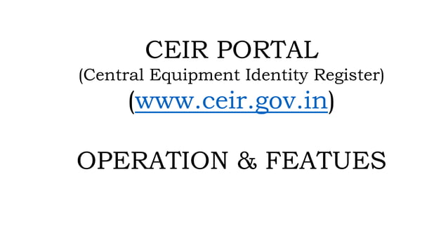 CEIR Portal USER MANUAL , HOW TO USE EASILY | PPTX | Technology & Computing