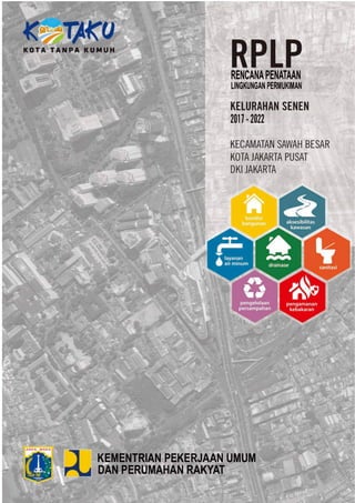 Review (Rencana Penataan Lingkungan Permukiman) RPLP Kelurahan Senen 2017 - 2022 | PDF