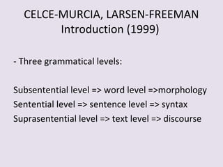 Celce murcia, larsen-freeman introduction (1999) | PPT