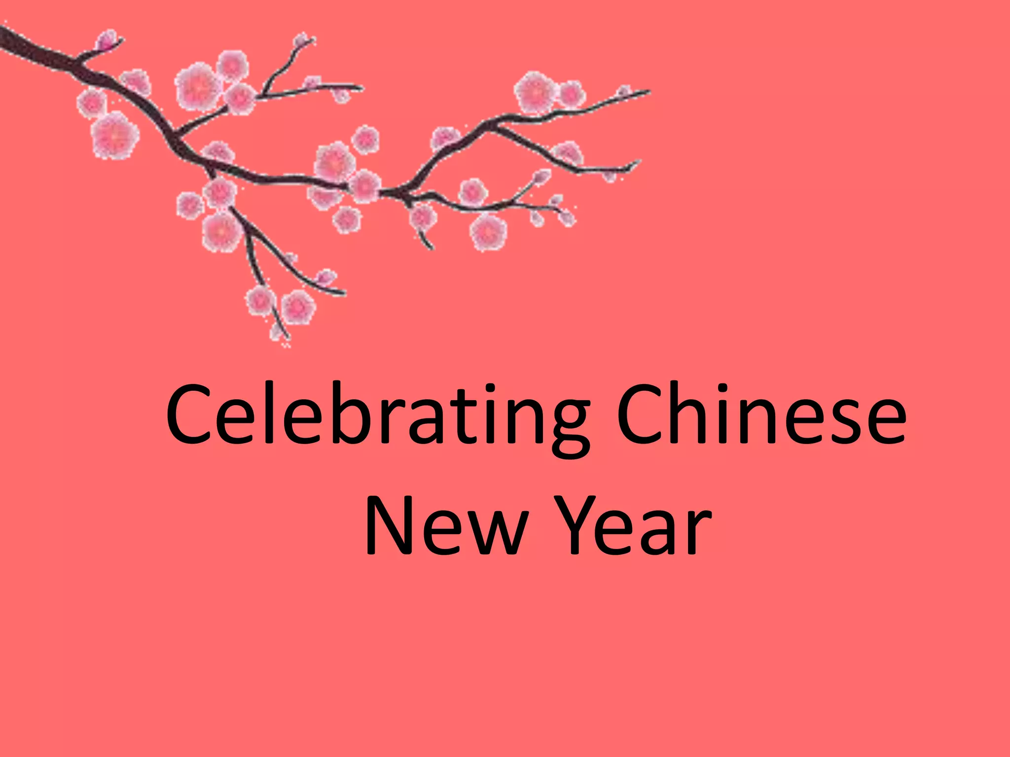 Celebrating chinese new year | PPTX