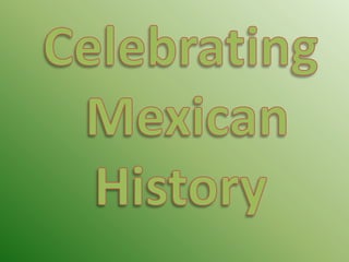 Celebrating Mexican History | PPT