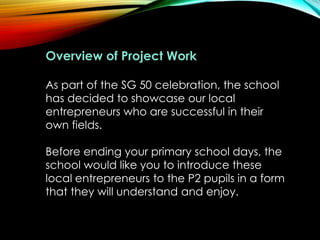 Celebrating successful entrepreneurs of singapor lesson 1 updated | PPT