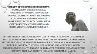 Odeta Rose: A Precedent of Kindness and Dedication | Inspirational ...