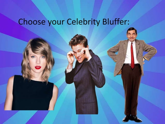 Celebrity bluff | PPTX | Television | Entertainment
