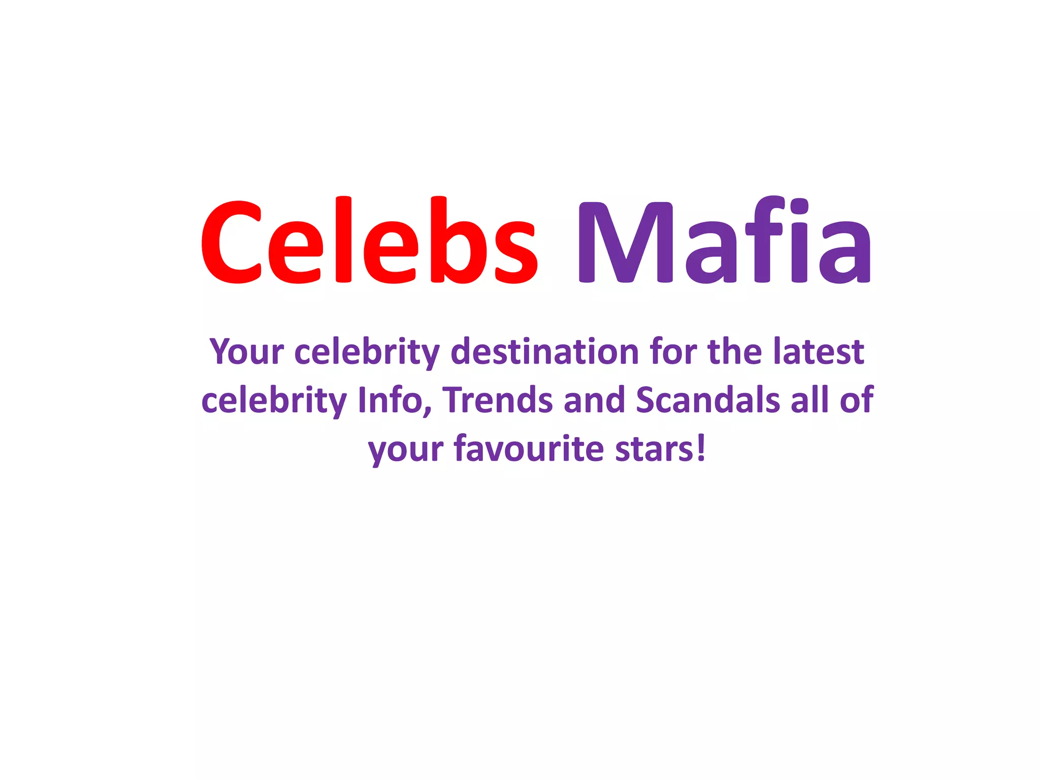 Celebs Mafia Pptx