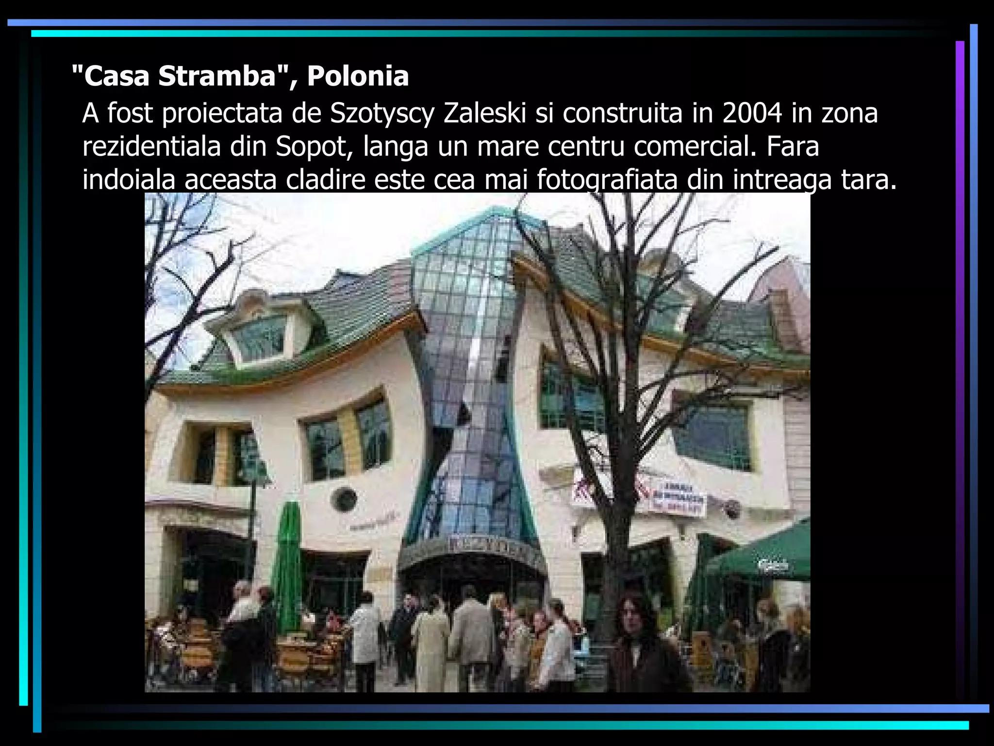 Cele Mai Bizare Case | PPT