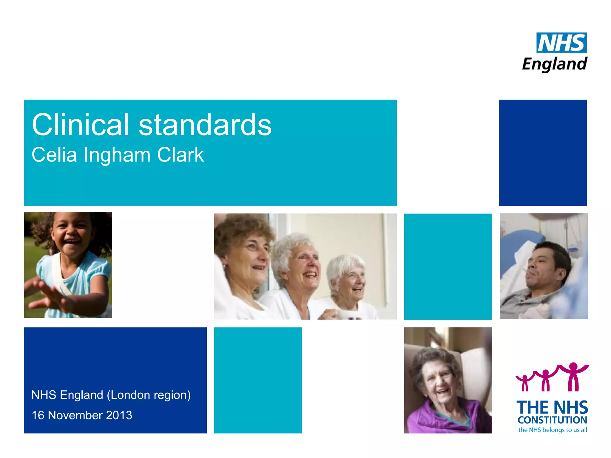 Clinical standards - Celia Ingham Clark | PPT