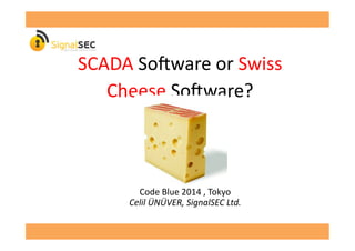 SCADA Software or Swiss Cheese Software? by Celil UNUVER | PPT