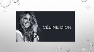 Celine dion | PPTX