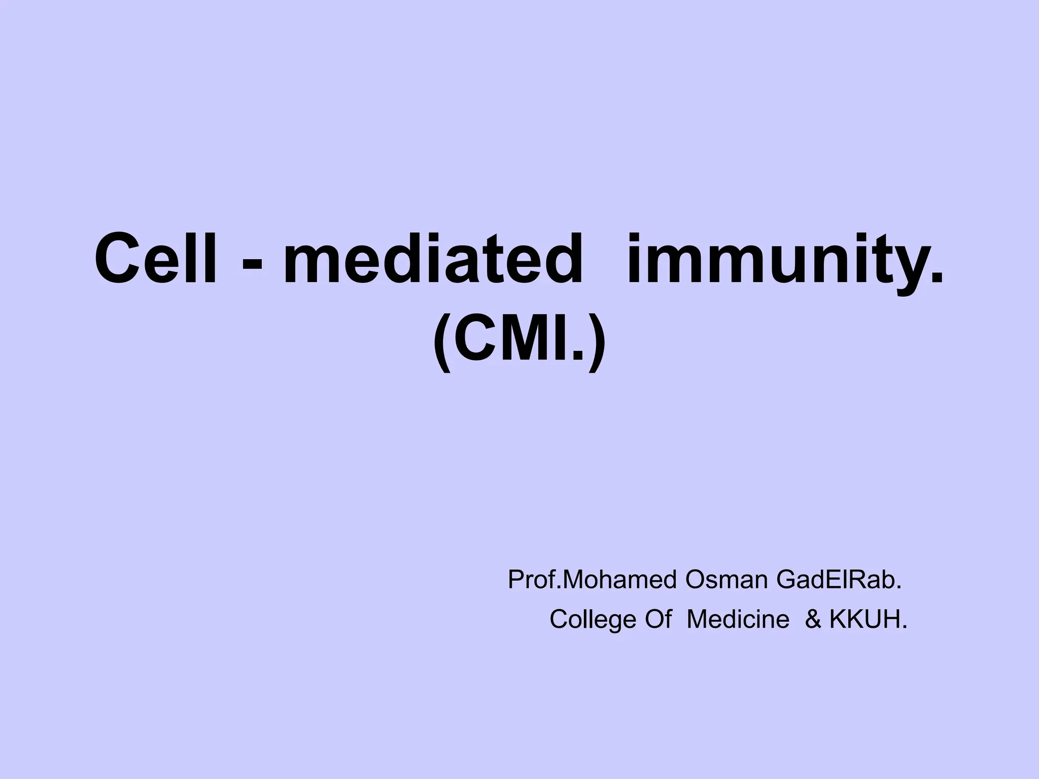 Cell-Mediated immunity …………………………………….ppt