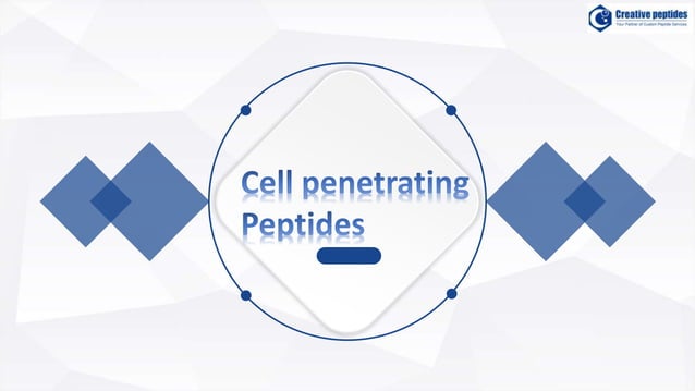 Cell penetrating peptides-Creative Peptides | PPTX