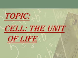 Cell The unit of life | PPT