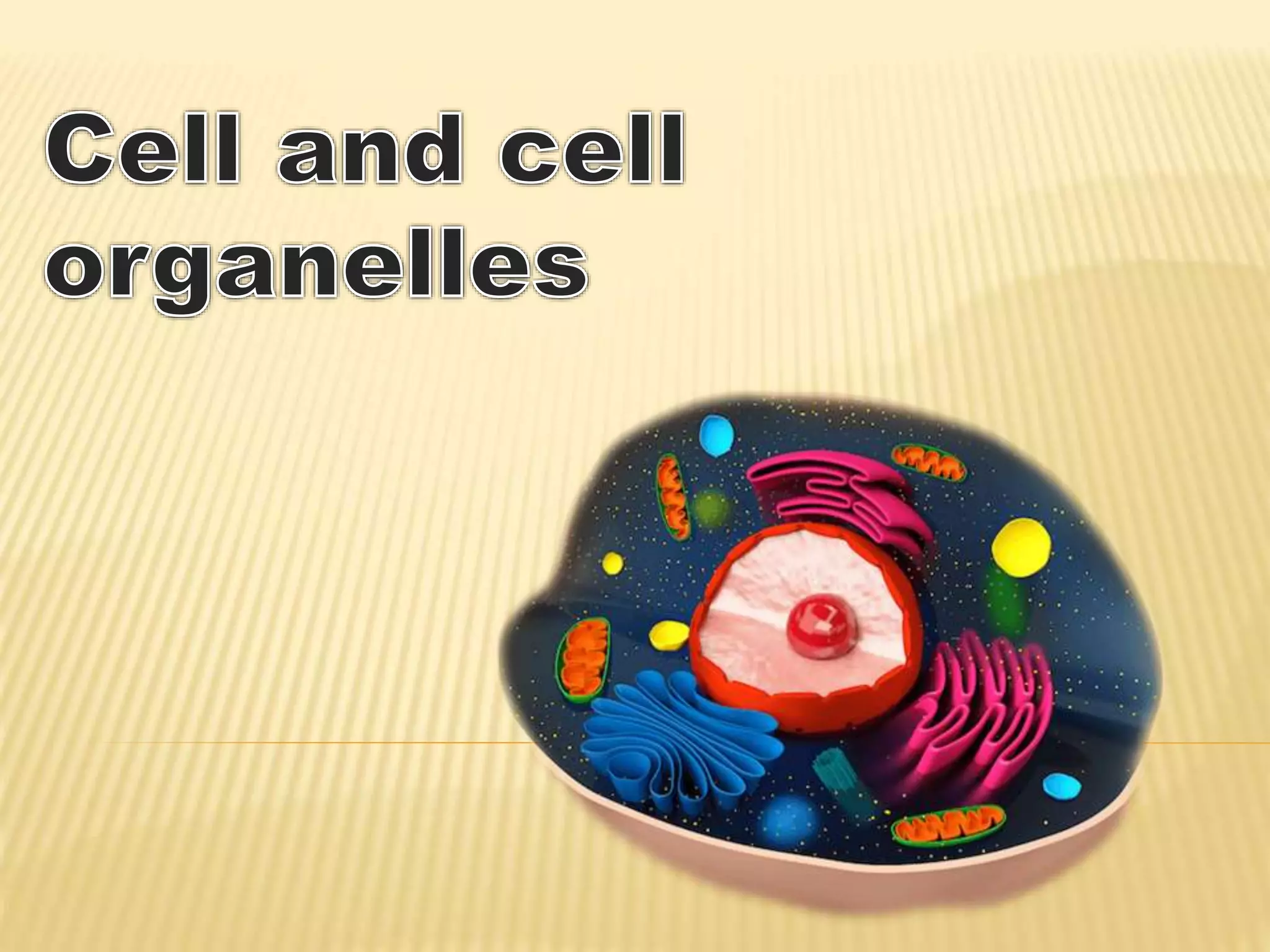 Cell and cell organlles | PPTX