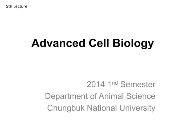 Cell biology Lecture 5 | PPTX | Biological Sciences | Science