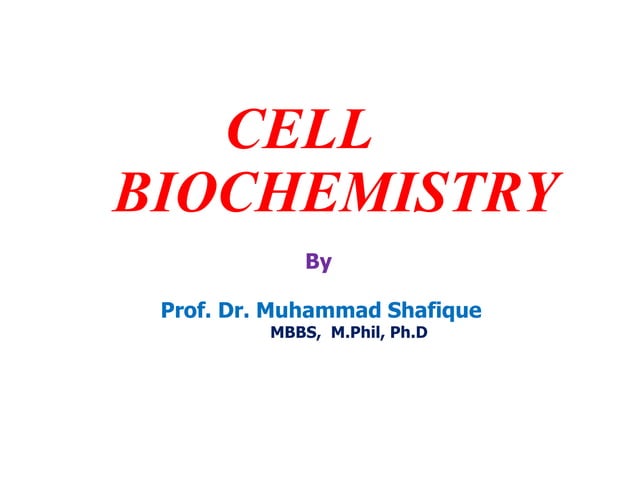 CELL Biochemistry - new.ppt | Biological Sciences | Science