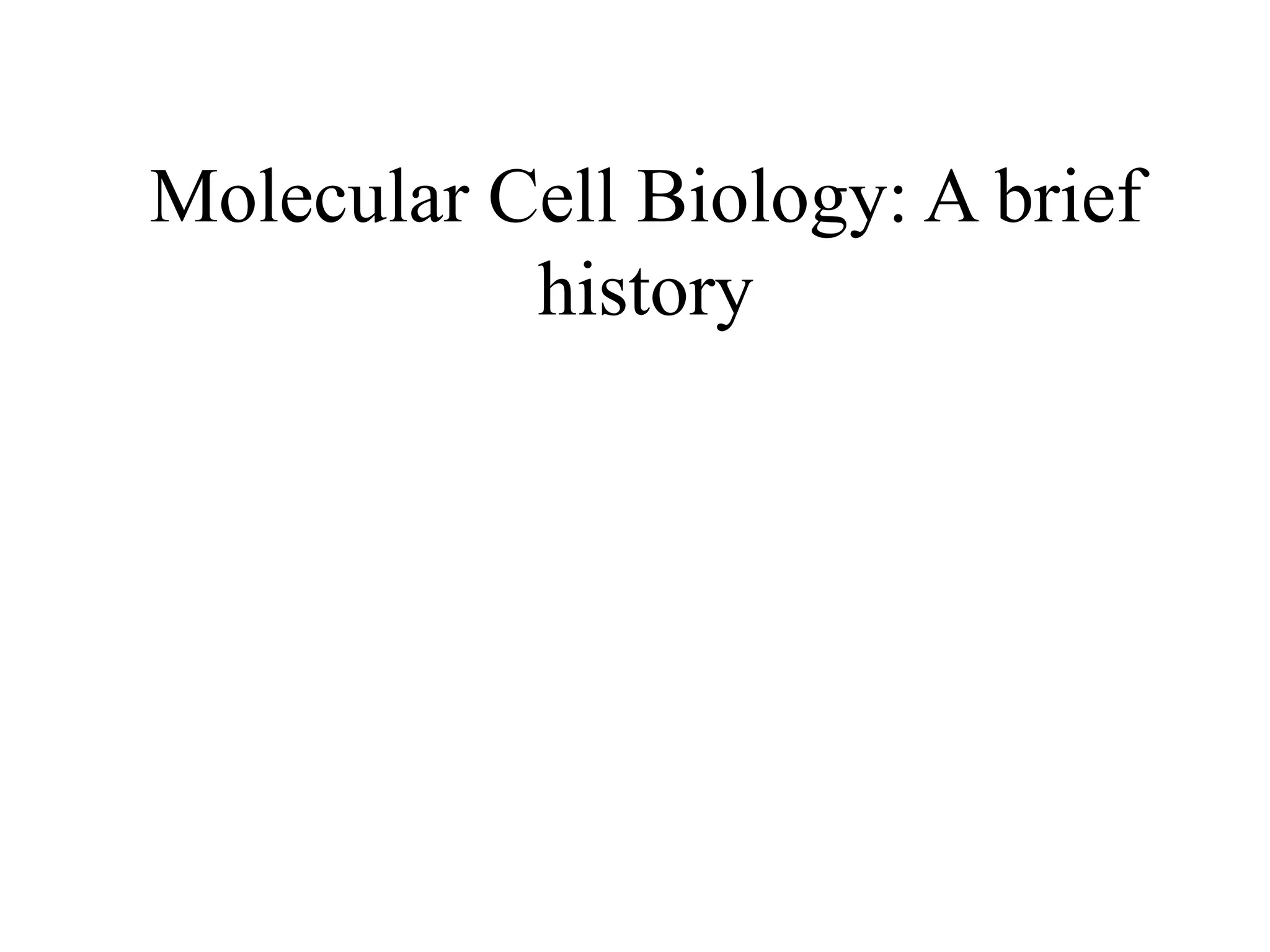 Cell biology:a brief history | PPTX