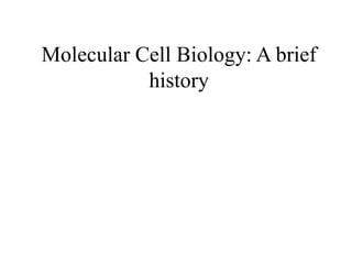 Cell biology:a brief history | PPTX