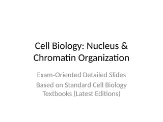 Cell_Biology_Nucleus_Chromatin_50_Slides (2).pptx