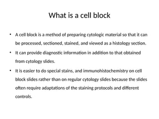 CELL BLOCK and its diagnostic utility in histopathology | PPTX