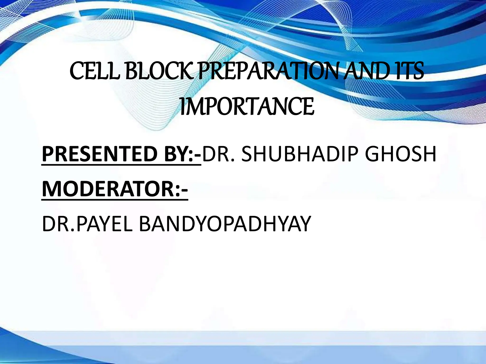 CELL BLOCK PREPARATION AND ITS IMPORTANCE | PPTX