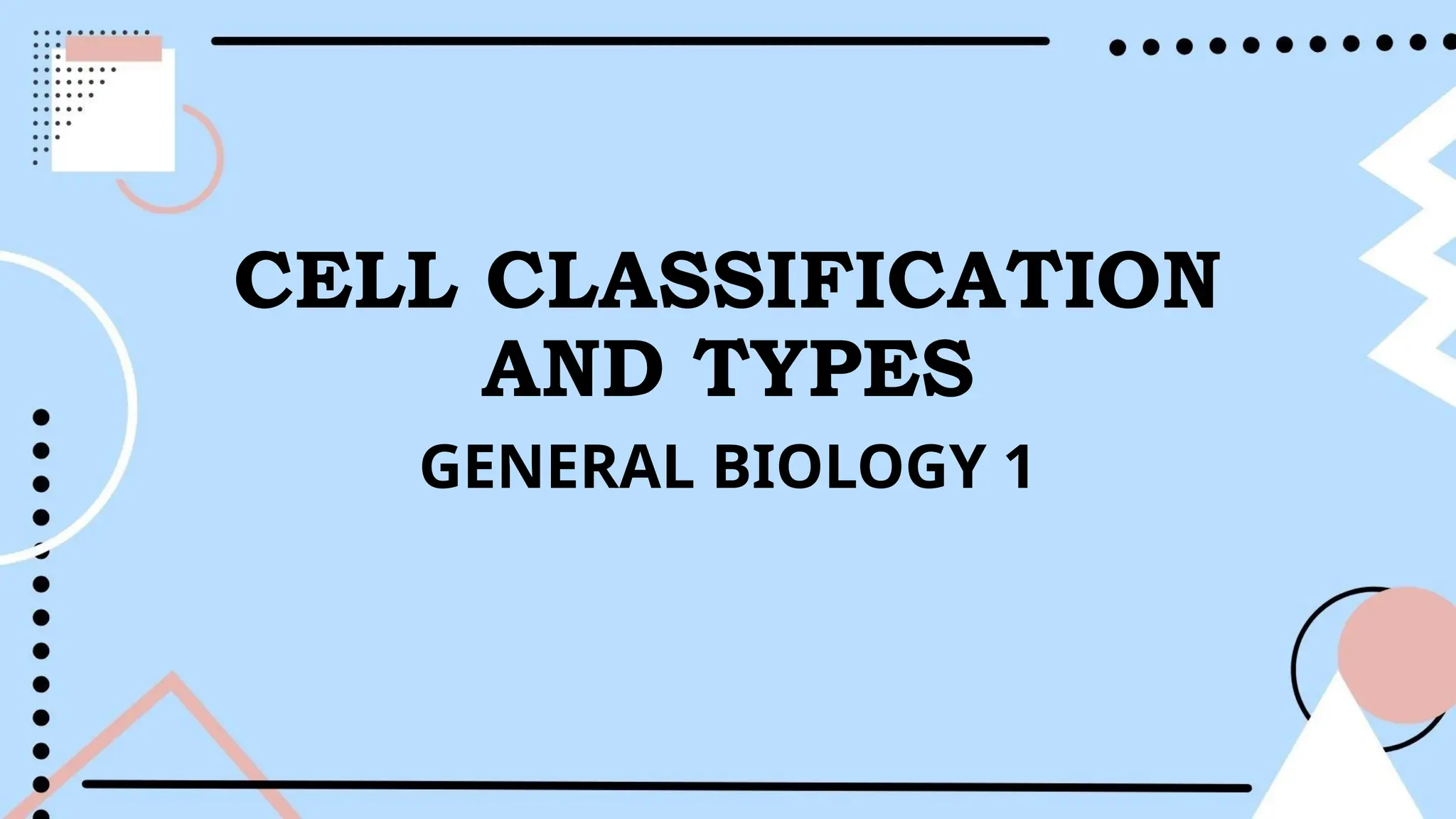 gen bio CELL CLASSIFICATION AND TYPES.pptx