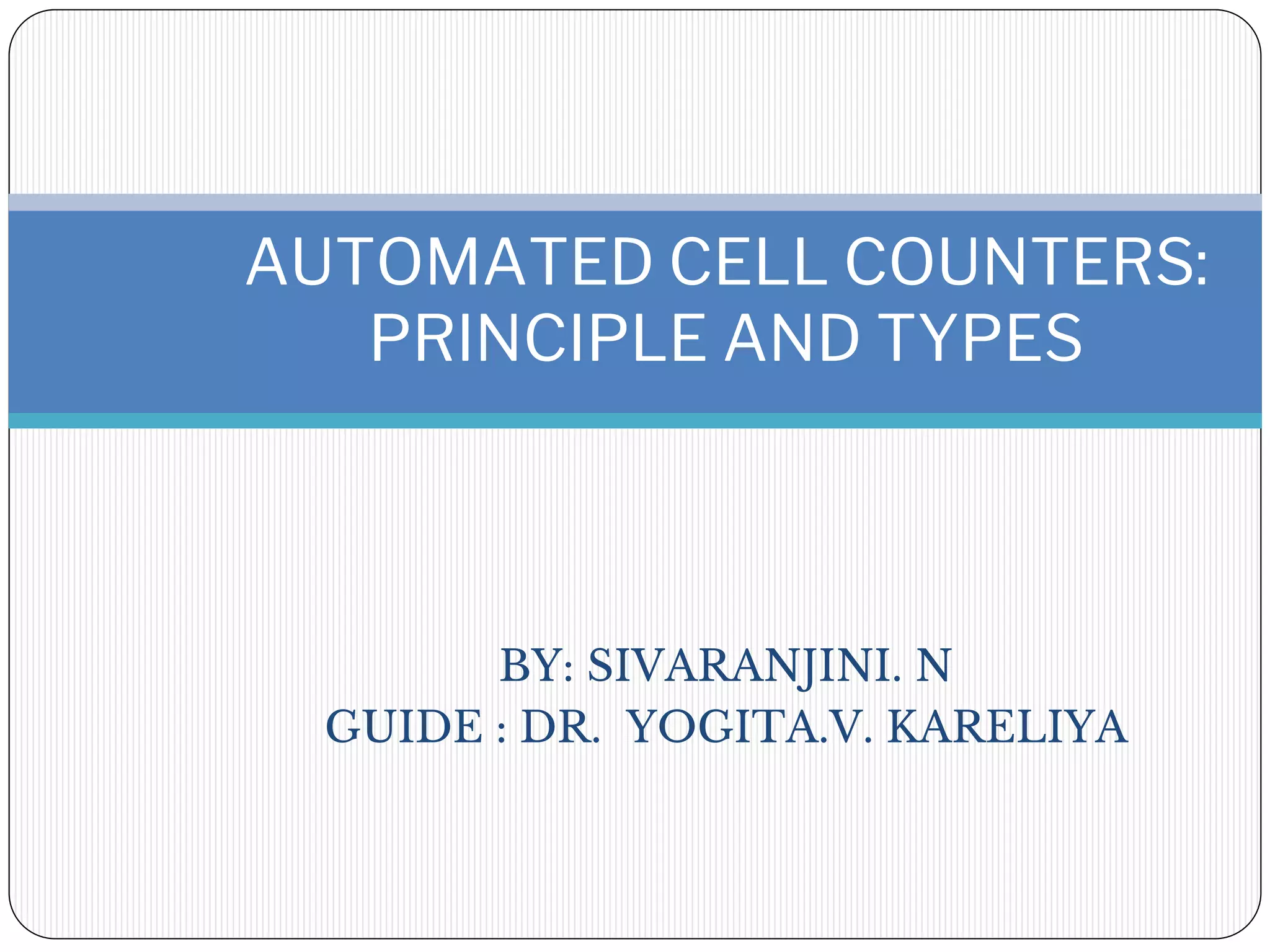 Automated cell counters: principle and types | PPTX