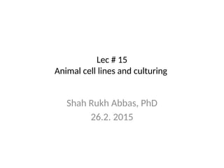 Cell Culture, passaging cell, animal cell lines.ppt