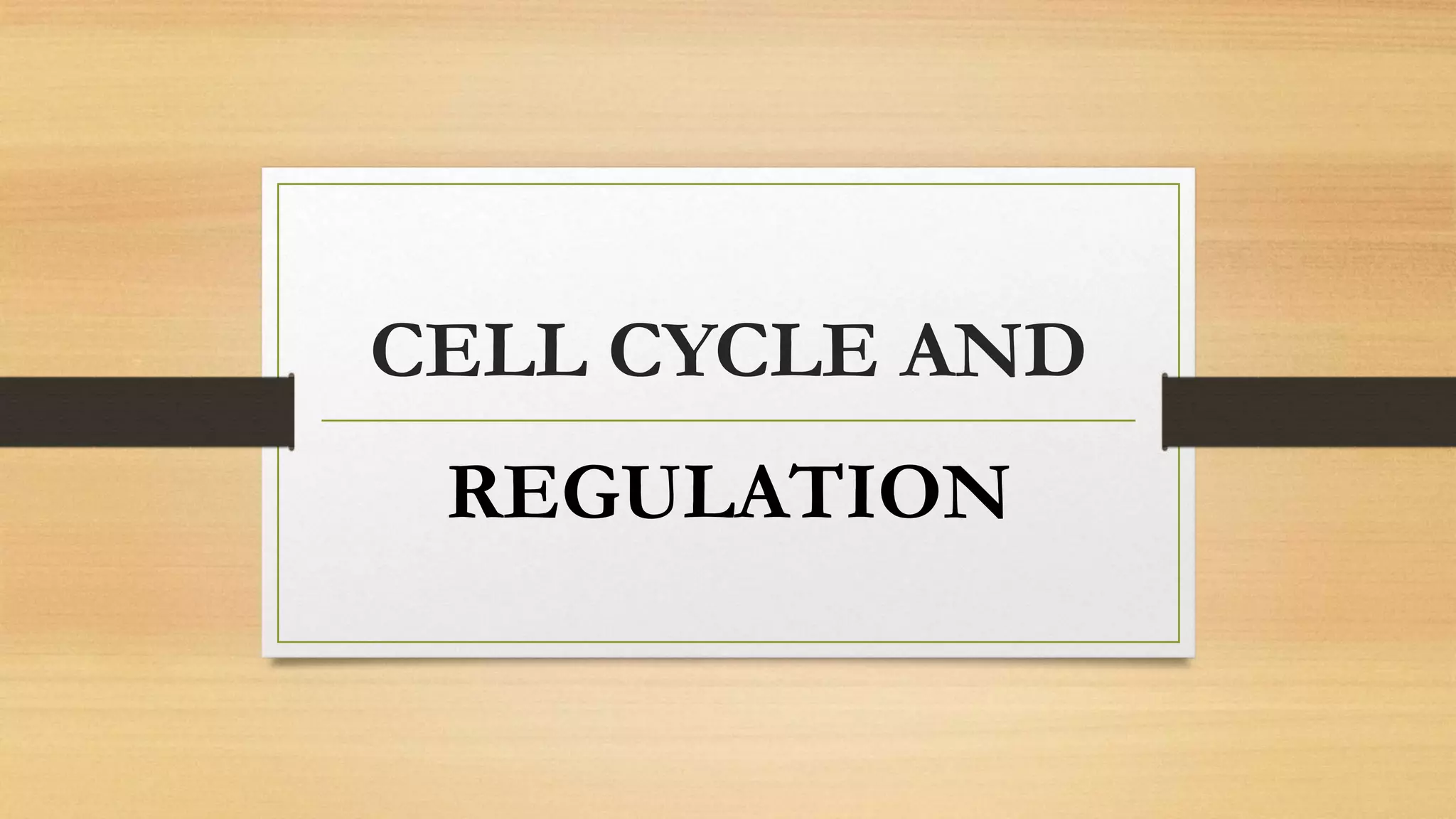 CELL CYCLE , MITOSIS ,MEIOSIS AND CELL REGULATION | PPTX