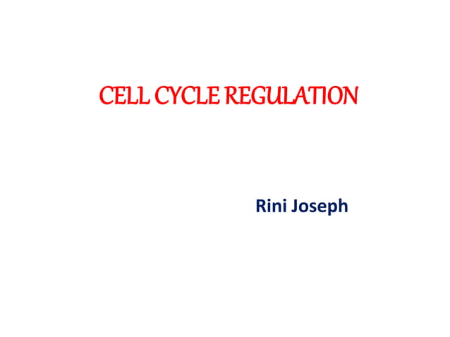 Cell cycle regulation | PPTX | Biological Sciences | Science