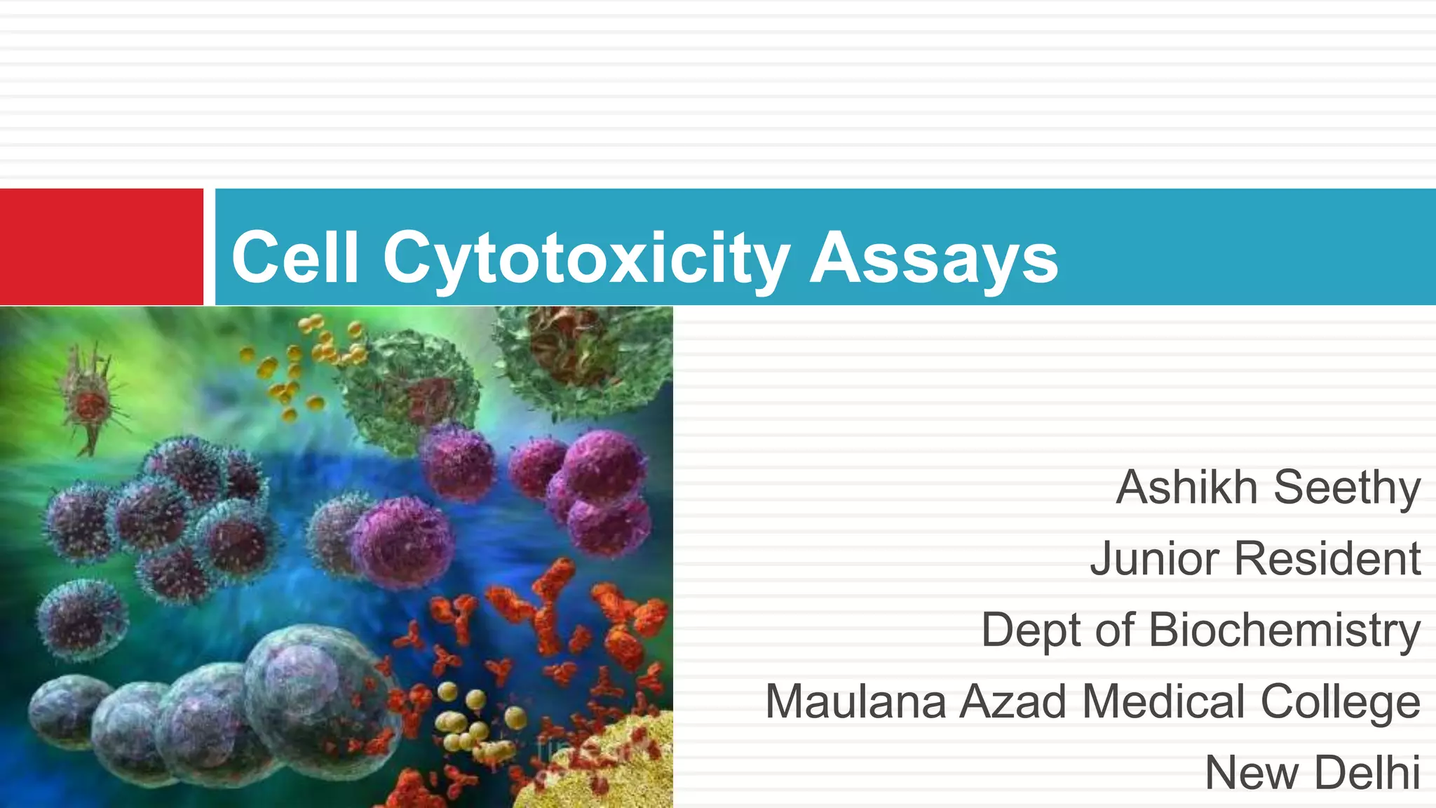 Cell cytotoxicity assays | PPTX
