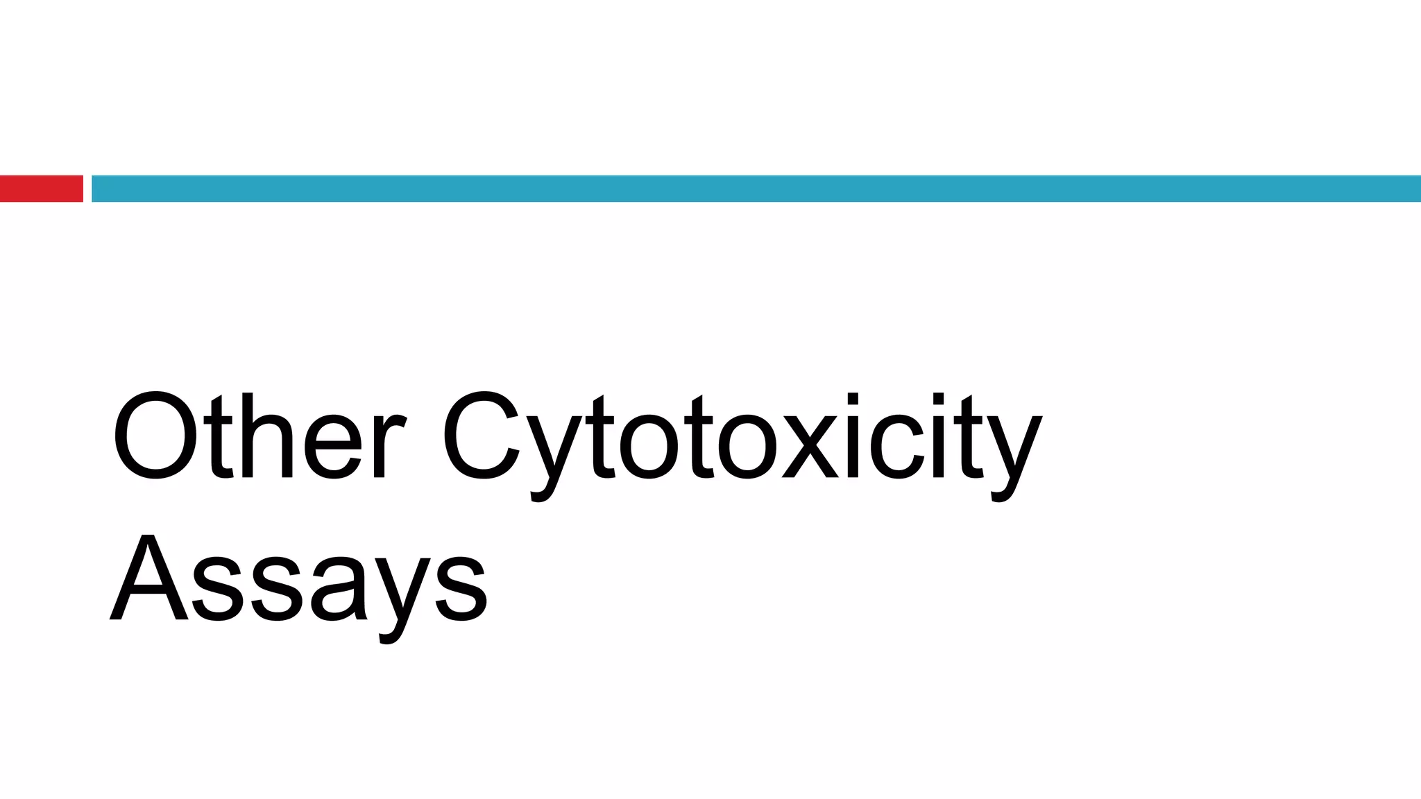 Cell cytotoxicity assays | PPTX
