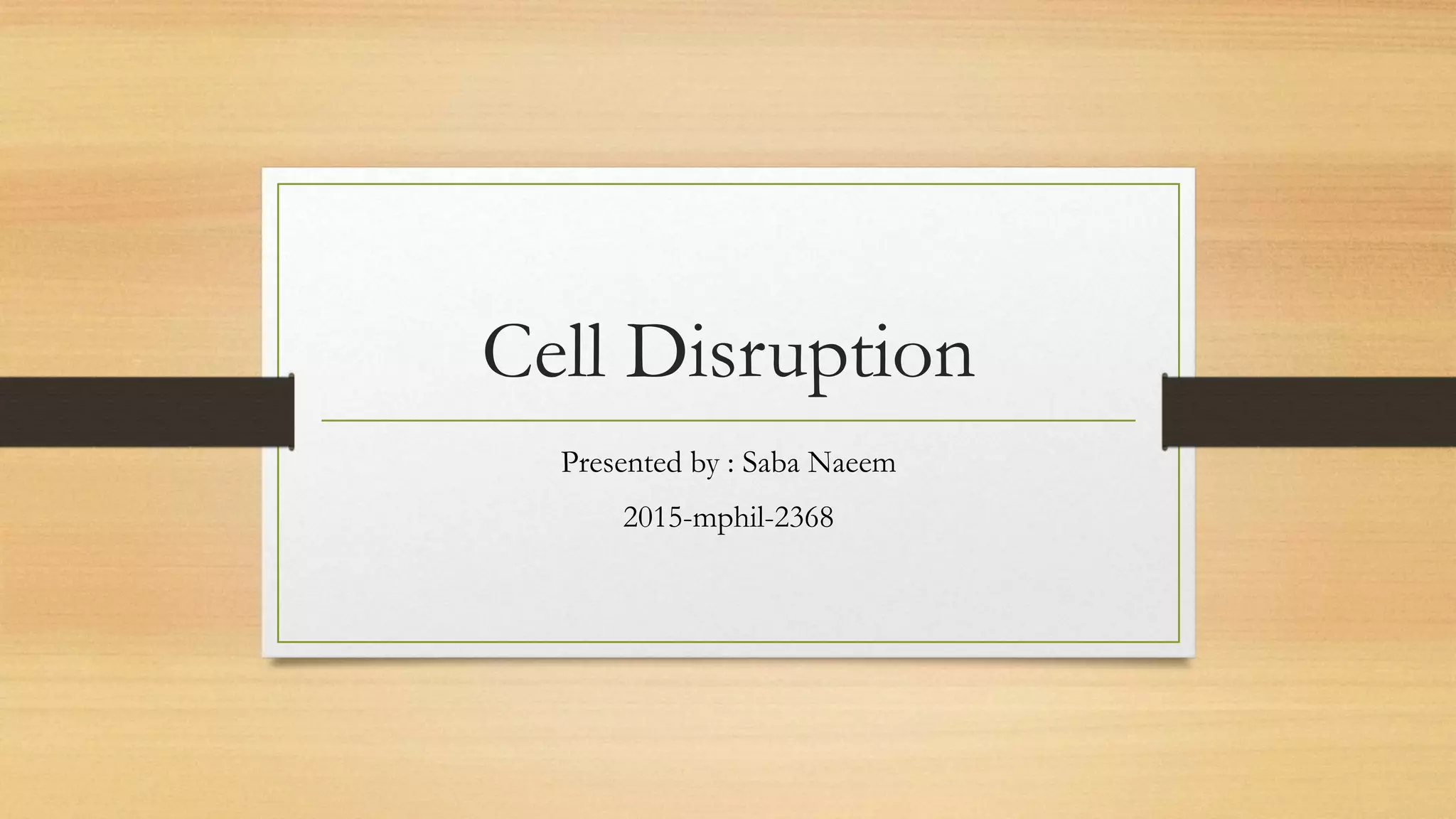 Cell disruption | PPTX