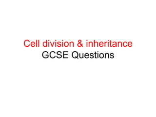 Cell division & inheritance gcse qs | PPTX
