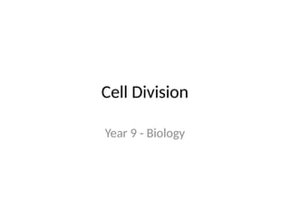 Cell_Division_Year_9.pptx summary for revising cell division | PPTX