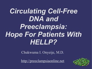 Cell Free DNA Preeclampsia and HELLP | PPT | Pregnancy | Reproductive ...