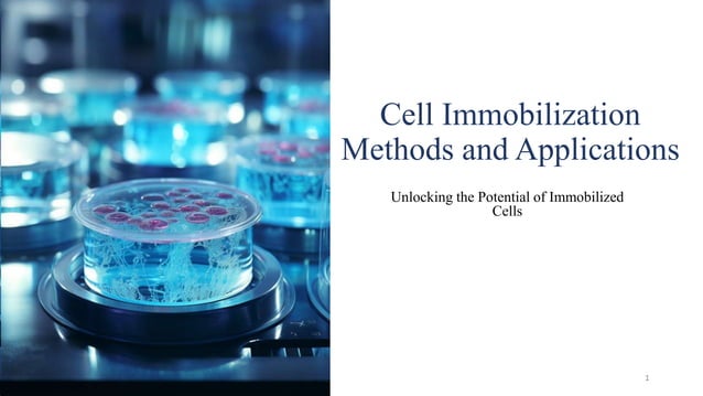 Cell Immobilization Methods and Applications.pptx | Chemistry | Science