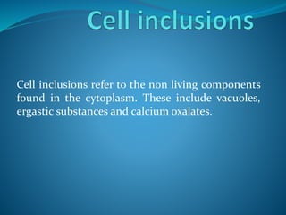 Cell inclusions | PPTX