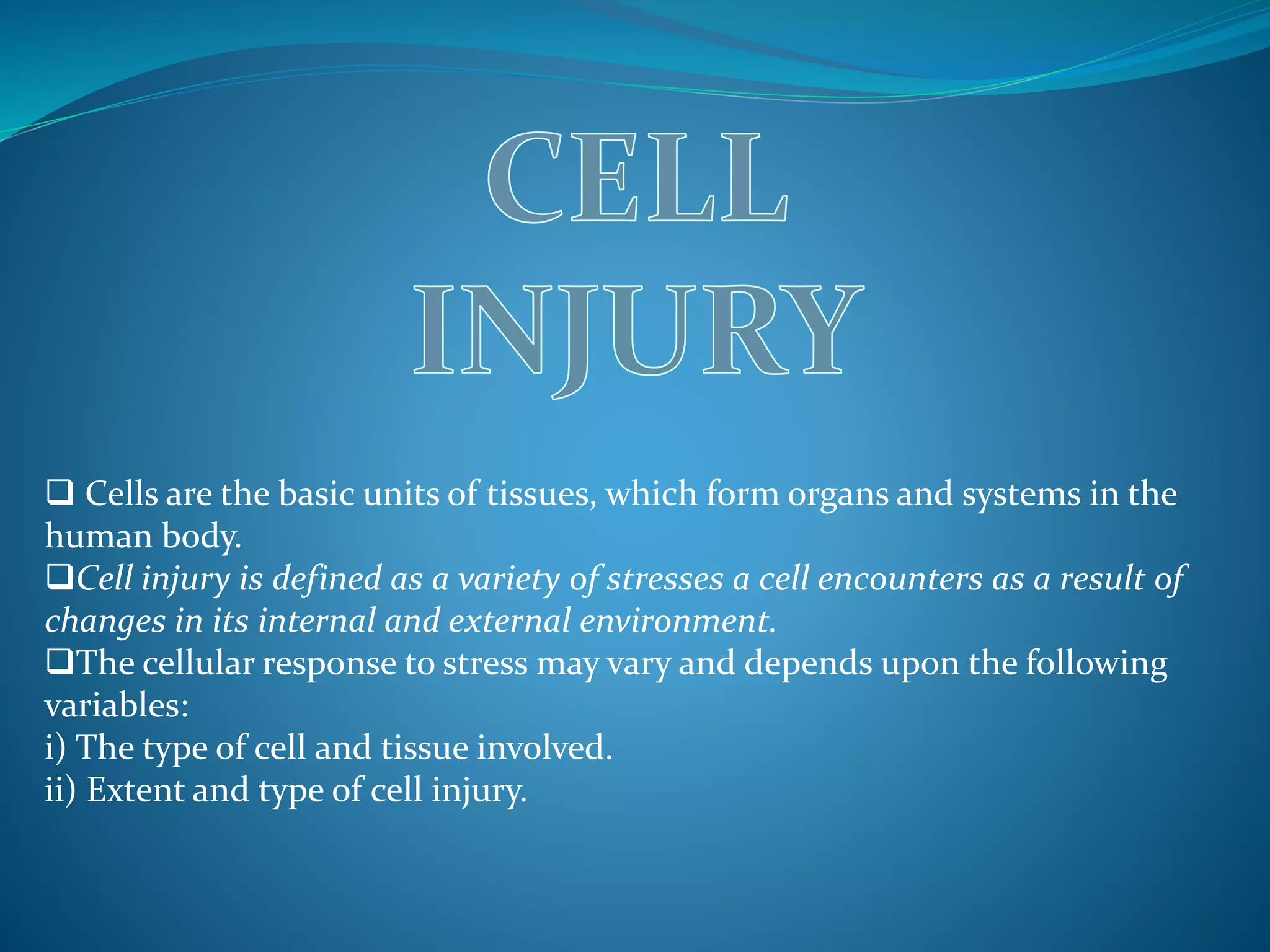 Cell injury, Etiology, Pathogenesis, & Morphology of cell Injury | PPTX