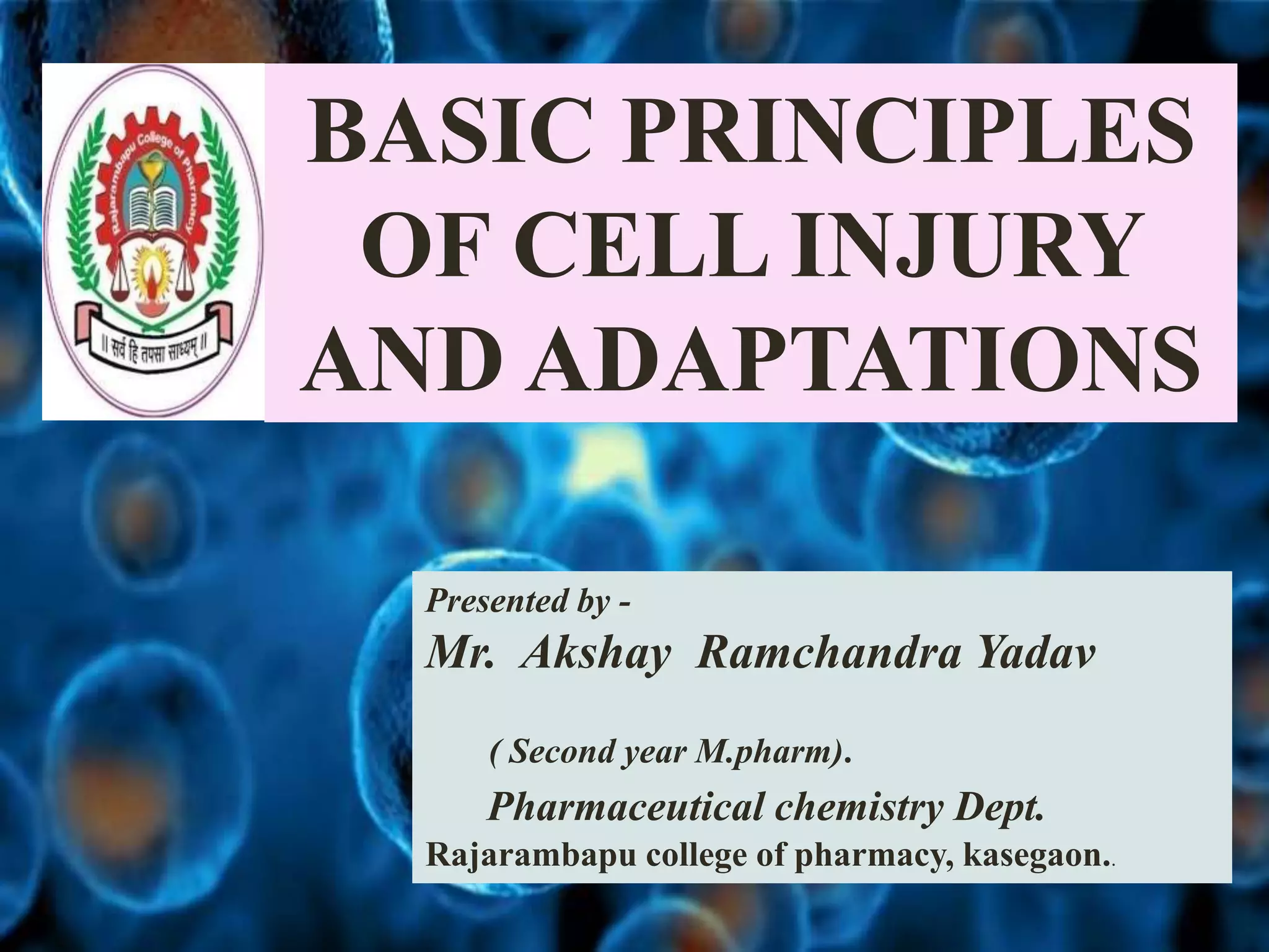 Basic principles of Cell injury and Adaptation | PPTX