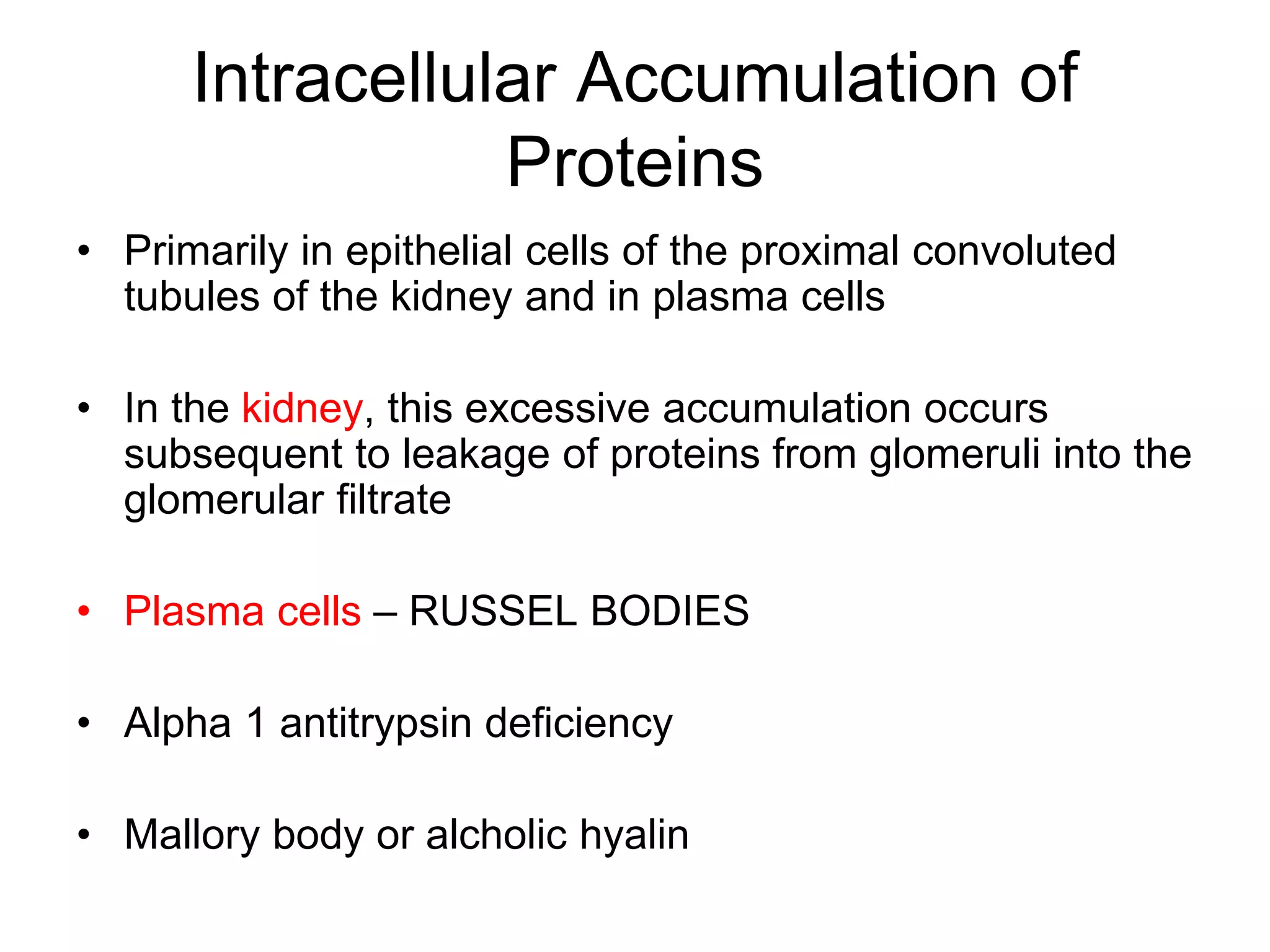 Cell injury : Intracellular accumulations | PPTX