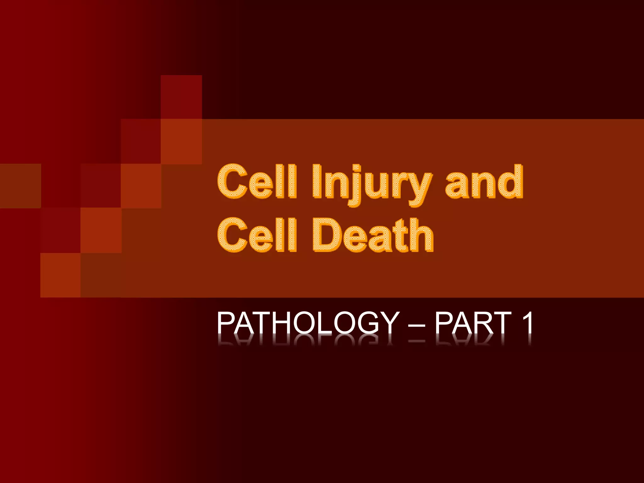 Cell injury & Cell death | PPTX